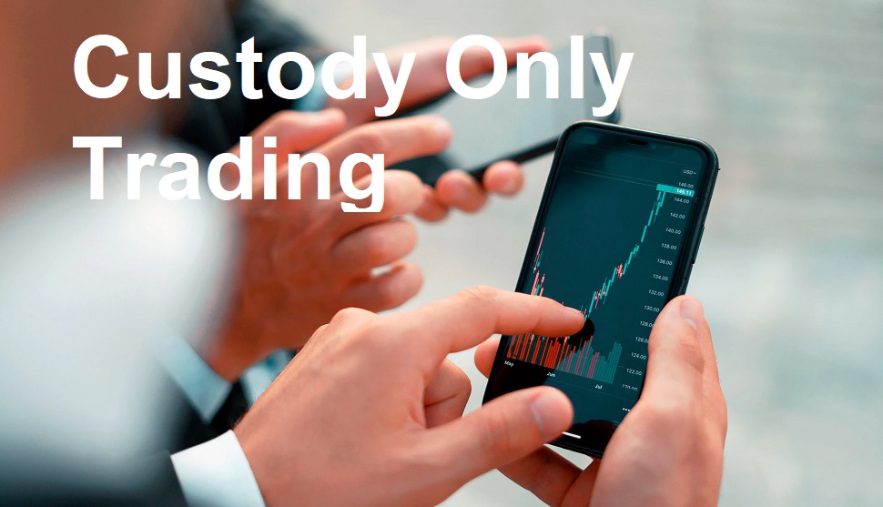 Custody Only Trading in stock market - AnkerNews