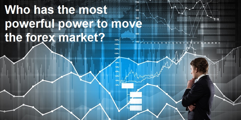 Who has the most powerful power to move the forex market? - AnkerNews
